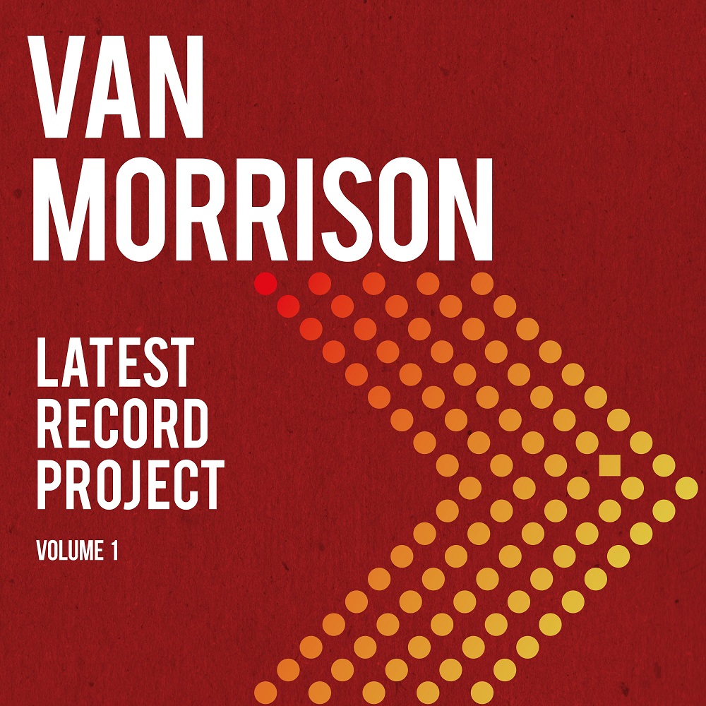 Review VAN MORRISON ‘Latest Record Project: Volume 1’ – Markus' Heavy ...