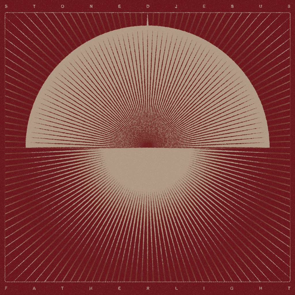 Review STONED JESUS ‘Father Light’ – Markus' Heavy Music Blog