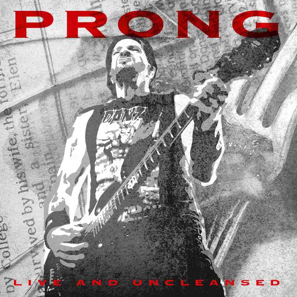 Review PRONG “Live and Uncleansed” – Markus' Heavy Music Blog